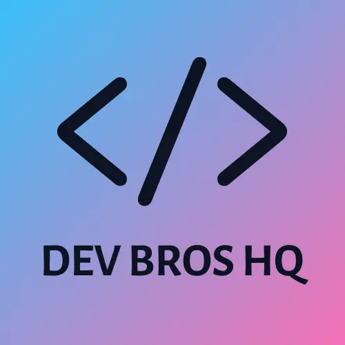 Dev Bros HQ